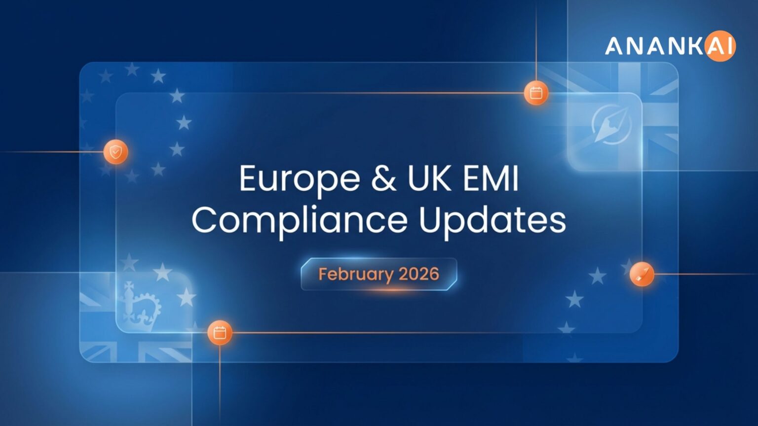 EMI Compliance Update February 2026 | UK & Europe Regulatory Changes